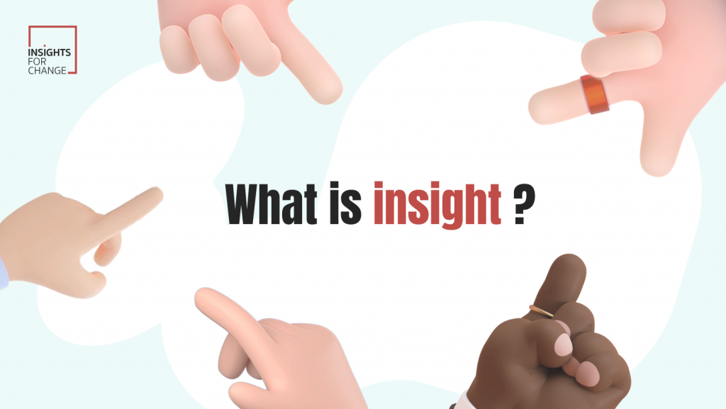 What is insight ? - Insights for Change